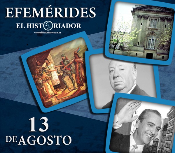Efemérides: ¿Que pasó un 13 de Agosto? | Baradero Te Informa